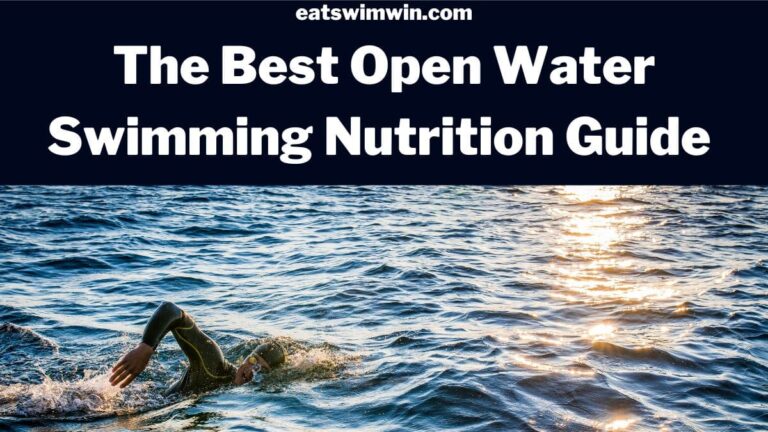 The Best Open Water Swimming Nutrition Guide